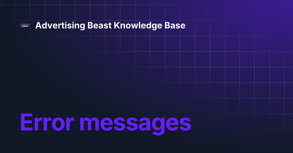 Error messages | Advertising Beast Knowledge Base