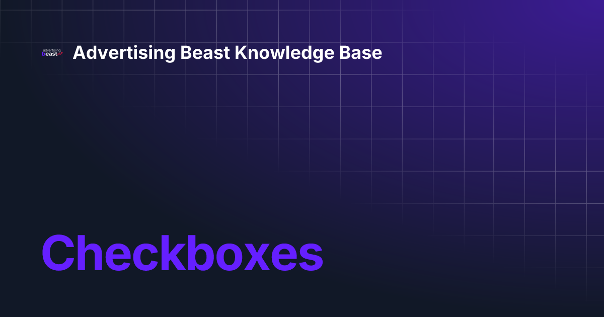 Checkboxes | Advertising Beast Knowledge Base